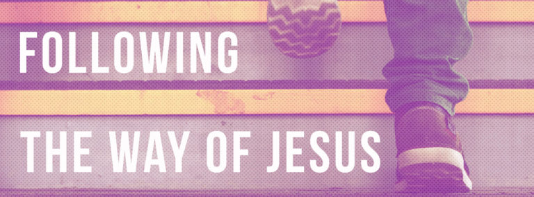 Following The Way Of Jesus - Appleton Gospel Church